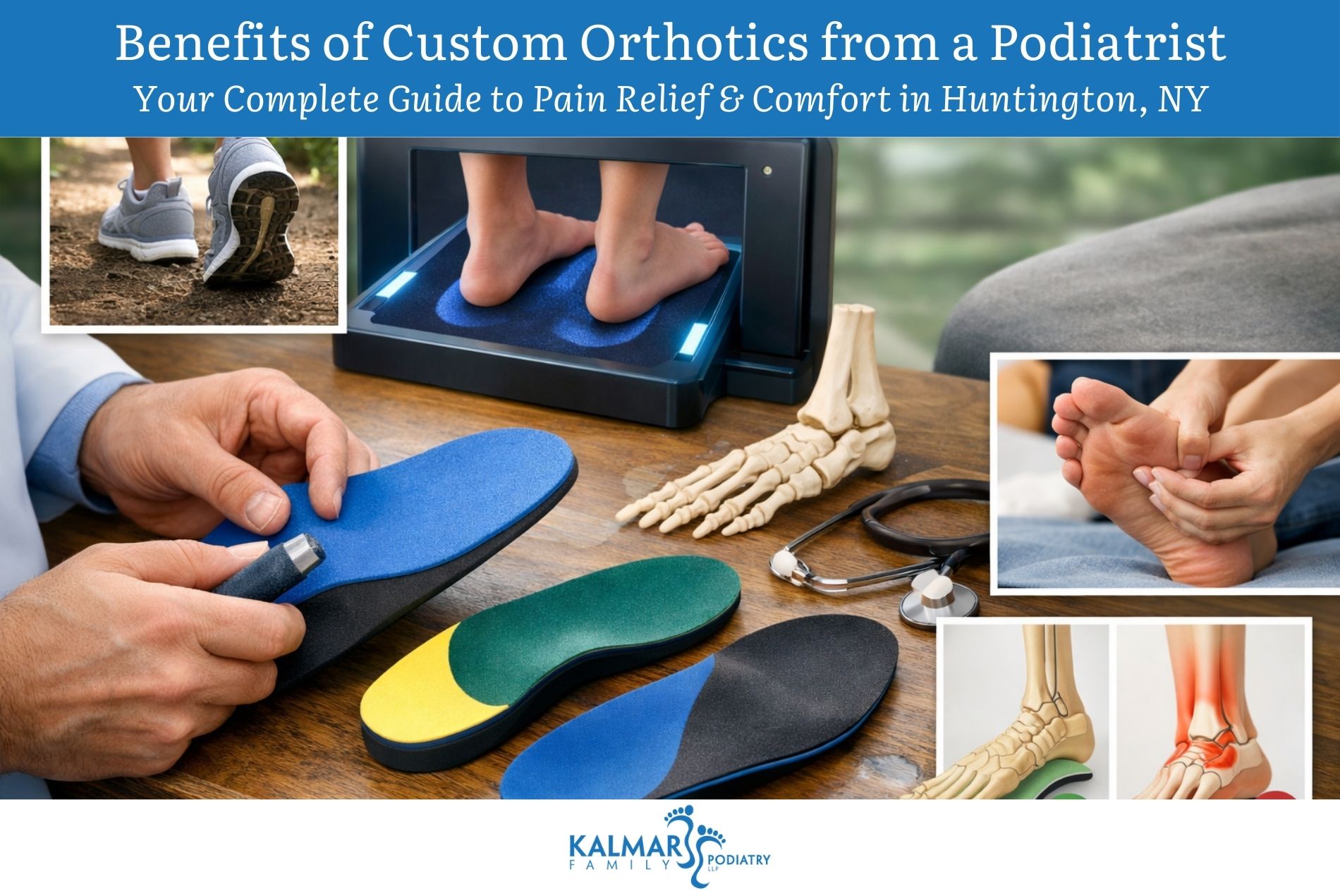 Benefits of Custom Orthotics from a Podiatrist | Kalmar Family Podiatry ...